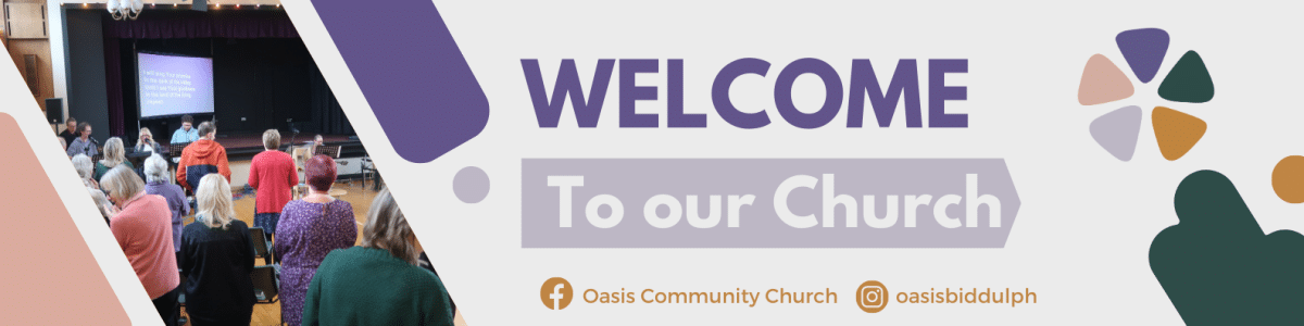 Oasis Church Biddulph – Oasis Community Church – Refreshing Life